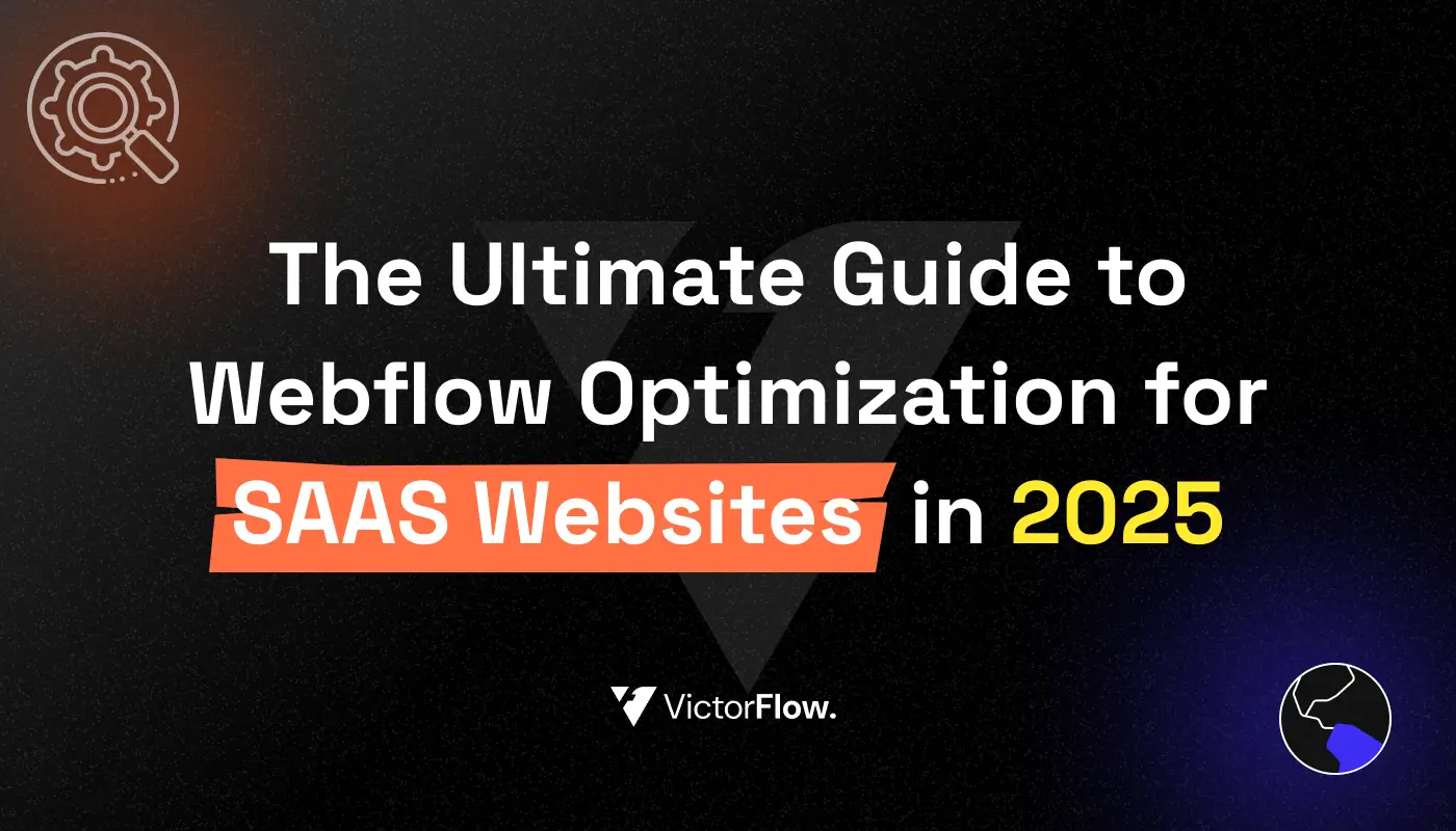 The Ultimate Guide To Webflow Optimization For Saas Websites In 2026 3641